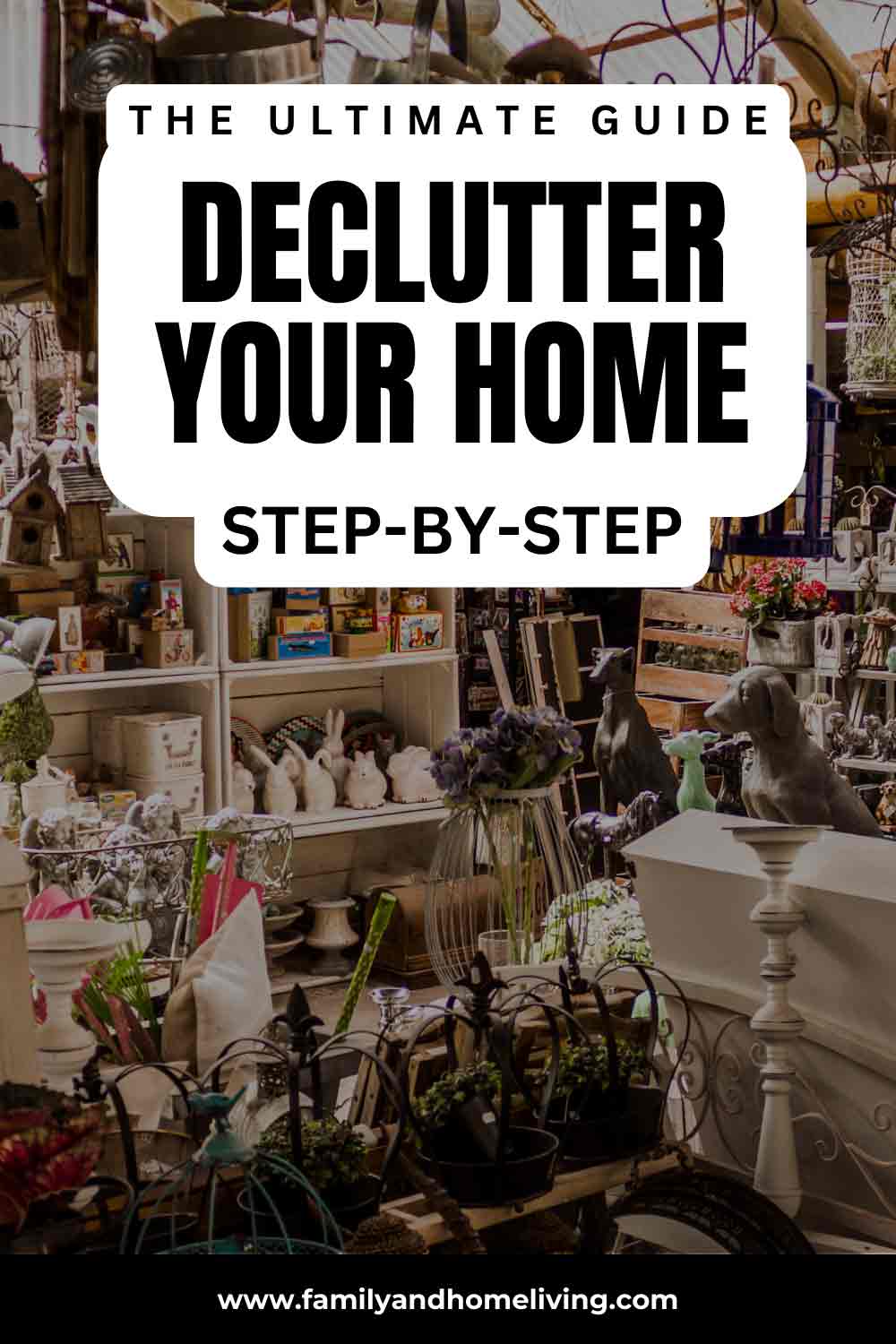 Easily Declutter Your Messy Home! Step-By-Step Guide