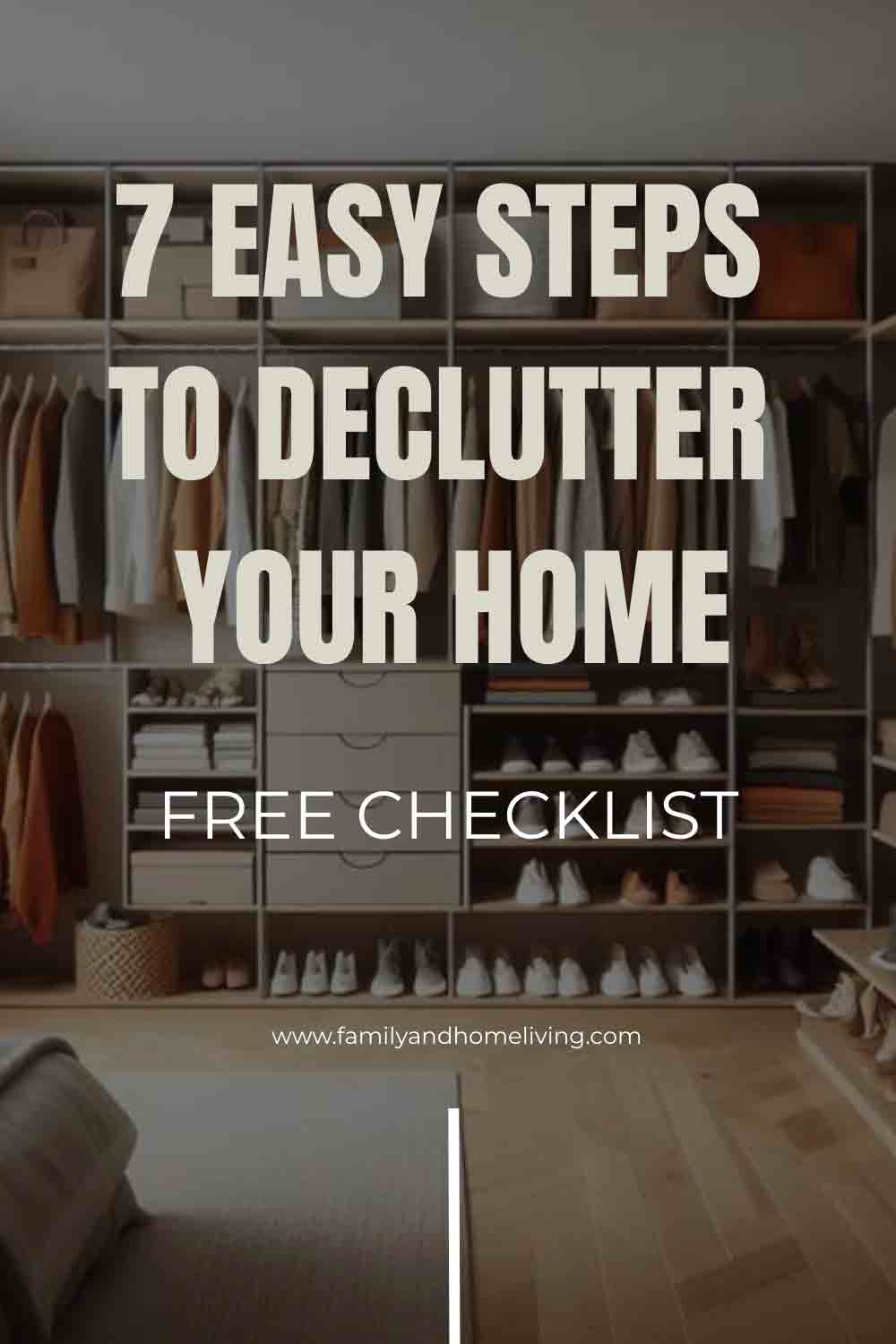 7 Easy Steps To Declutter Your Home + Free Declutter Checklist